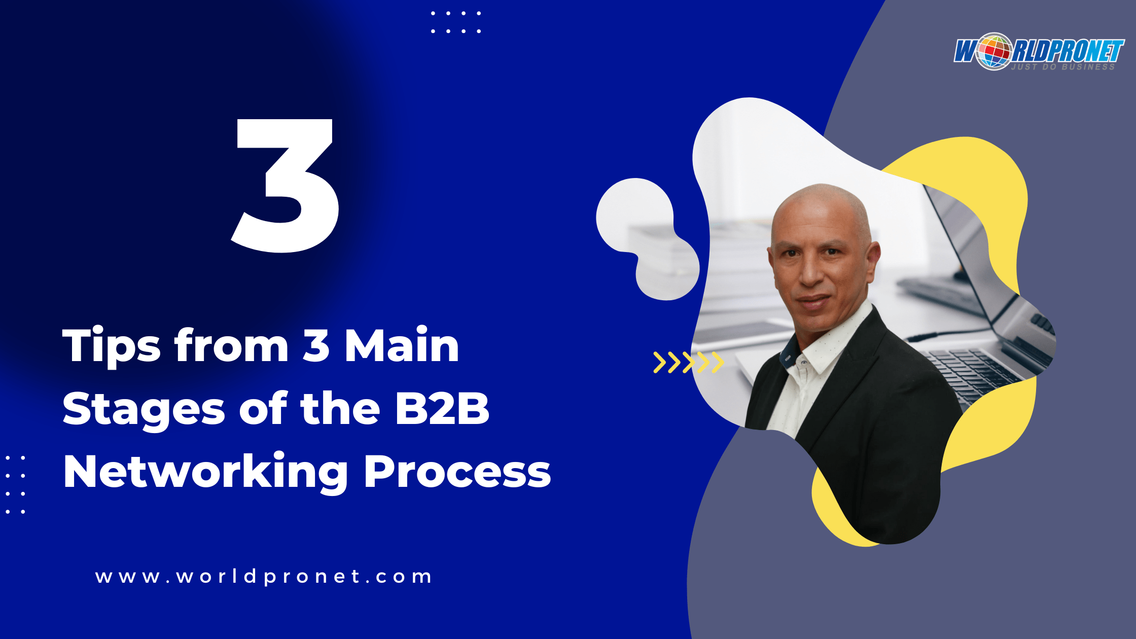 3 Tips from 3 Main Stages of the B2B Networking Process - Global ...
